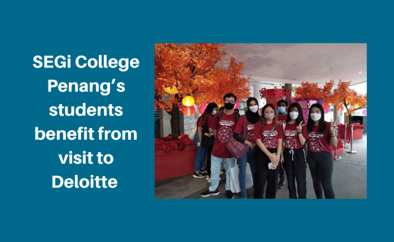 SEGi College Penang’s students benefit from visit to Deloitte – SEGi ...