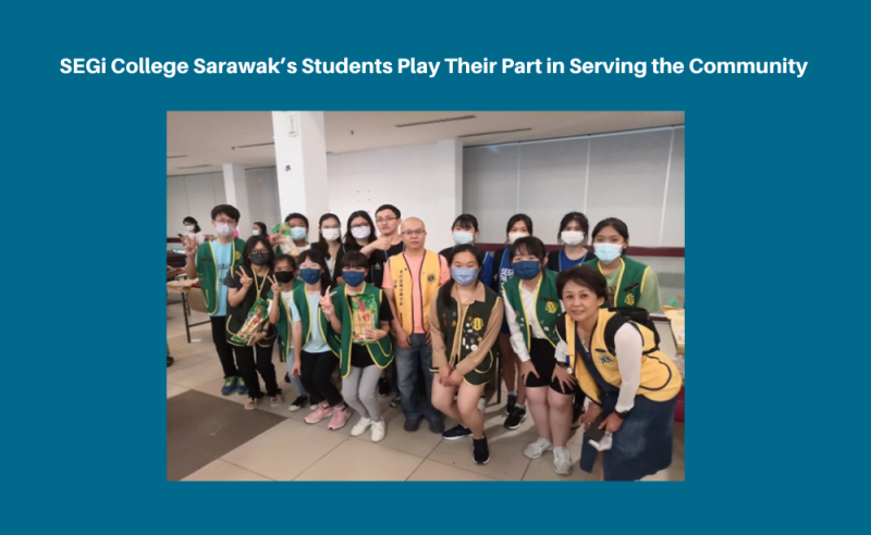 SEGi College Sarawak’s students play their part in serving the ...