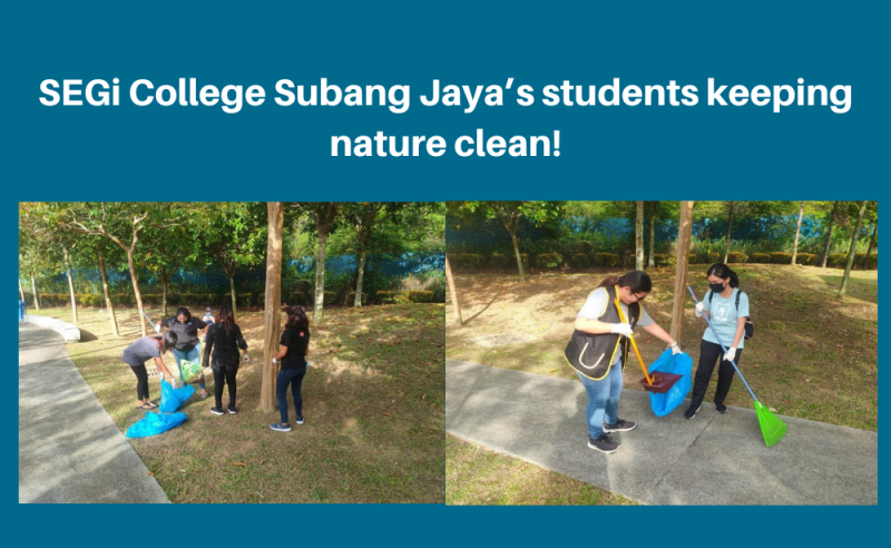 SEGi College Subang Jaya’s students keeping nature clean! – SEGi ...